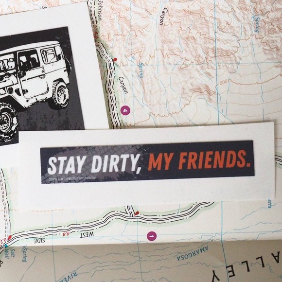Sentinel Supply | Other | Stay Dirty My Friends Off Road Bumper ...